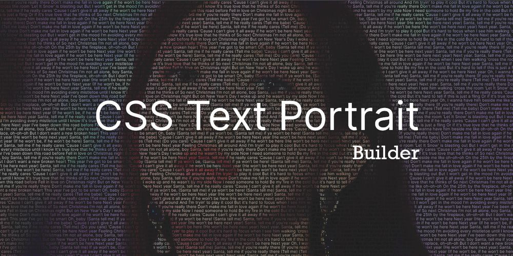 CSS Text Portrait Builder: Create Custom Text Portraits for Your Loved Ones